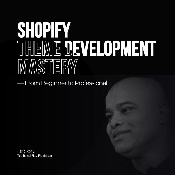 Shopify Theme Development Mastery — From Beginner to Professional